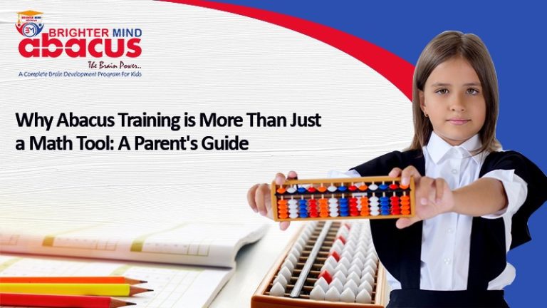 Why Abacus Training is More Than Just a Math Tool: A Parent's Guide - Brighter Mind abacus | A ...
